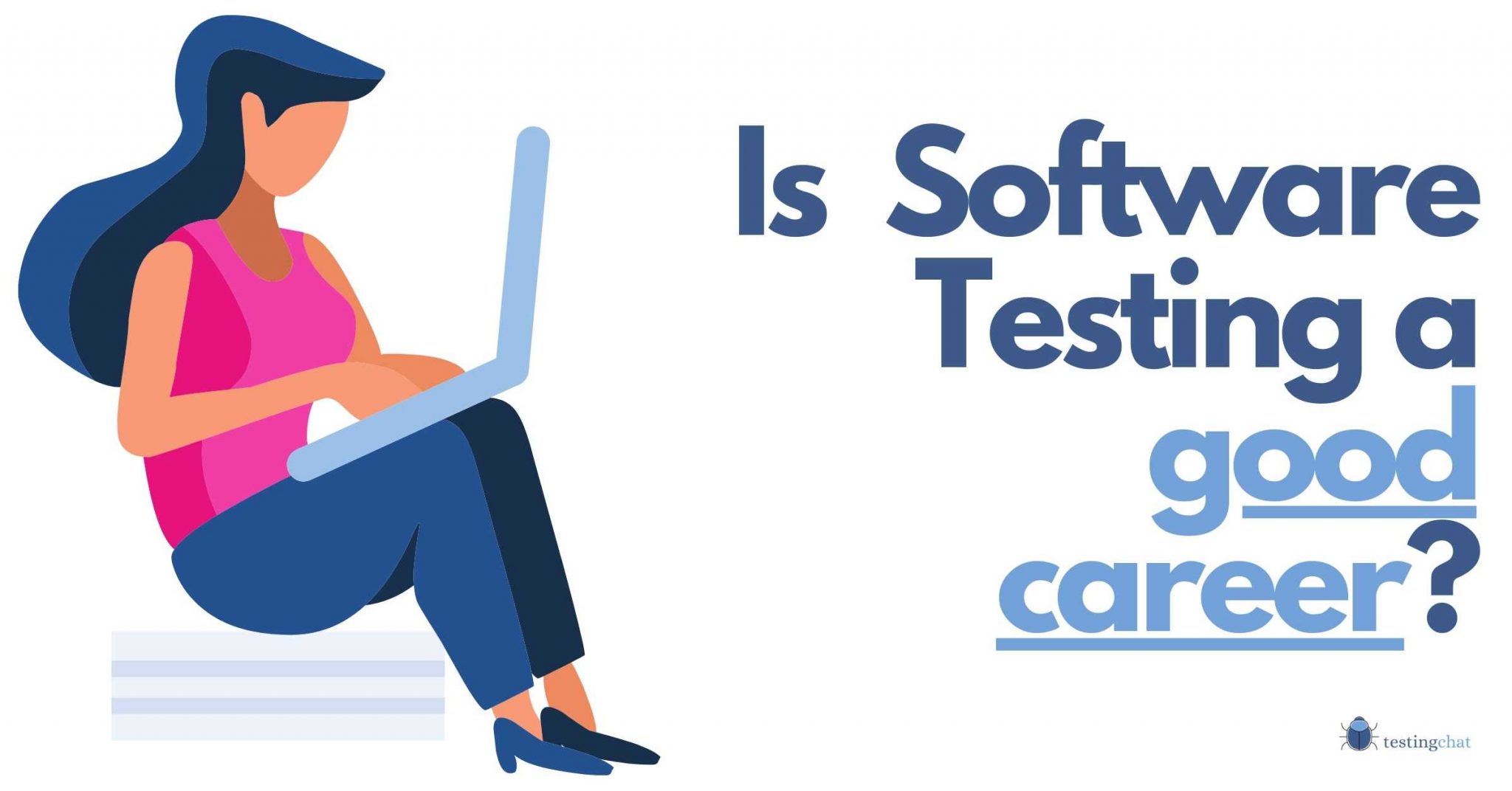 Is software testing a good career? 20 reasons for you to consider