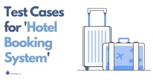 How to Write Test Cases for Hotel Booking System in 2025