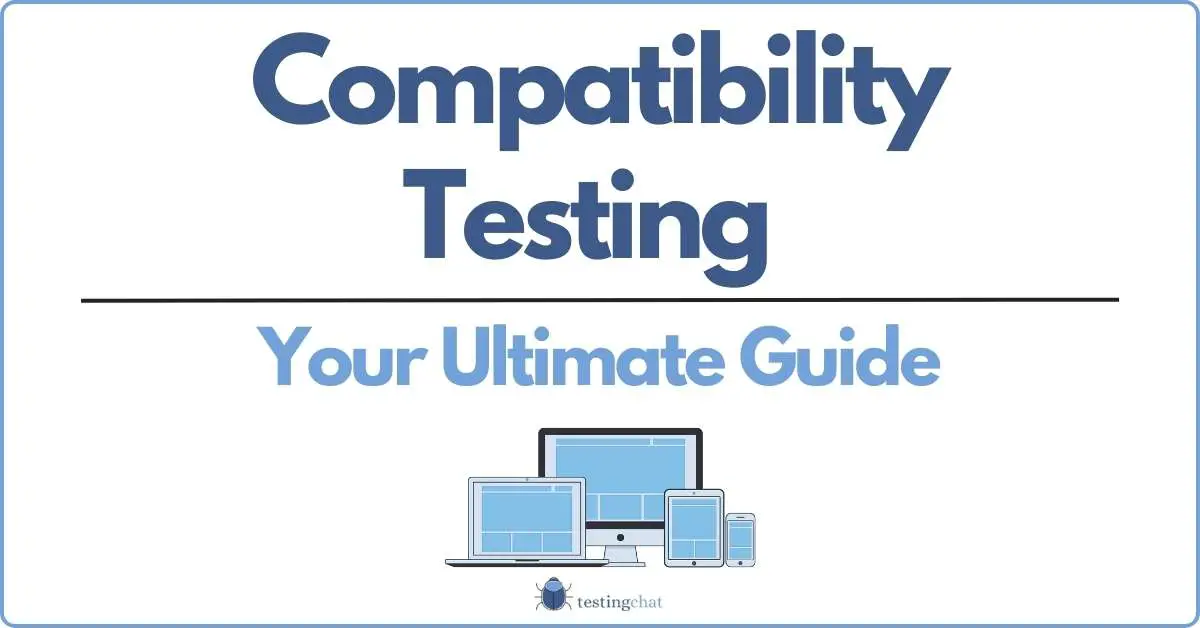 Master Compatibility Testing: Your Ultimate Guide for September 2023 Master Compatibility Testing: Your Ultimate Guide for September 2023